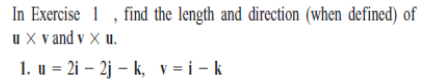 Solved In Exercise 1 , find the length and direction (when | Chegg.com