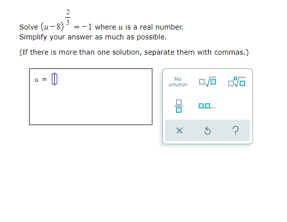 Solved Solve (u-8)' = -1 where u is a real number. Simplify | Chegg.com