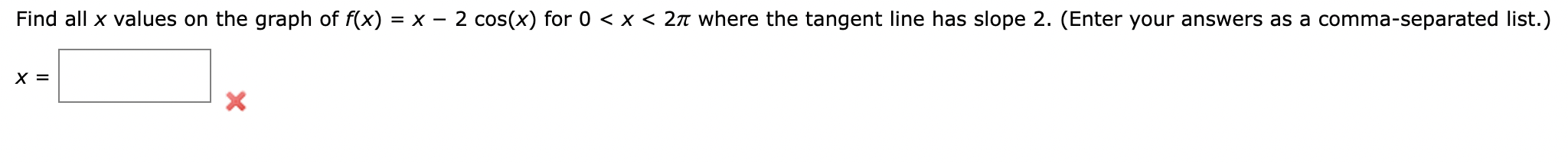 Solved Find all x ﻿values on the graph of f(x)=x-2cos(x) | Chegg.com