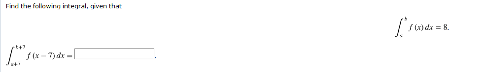 Solved Find the following integral, given that f (x) dx = 8. | Chegg.com
