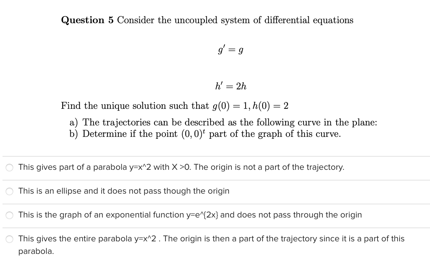 Solved Question 5 Consider the uncoupled system of | Chegg.com