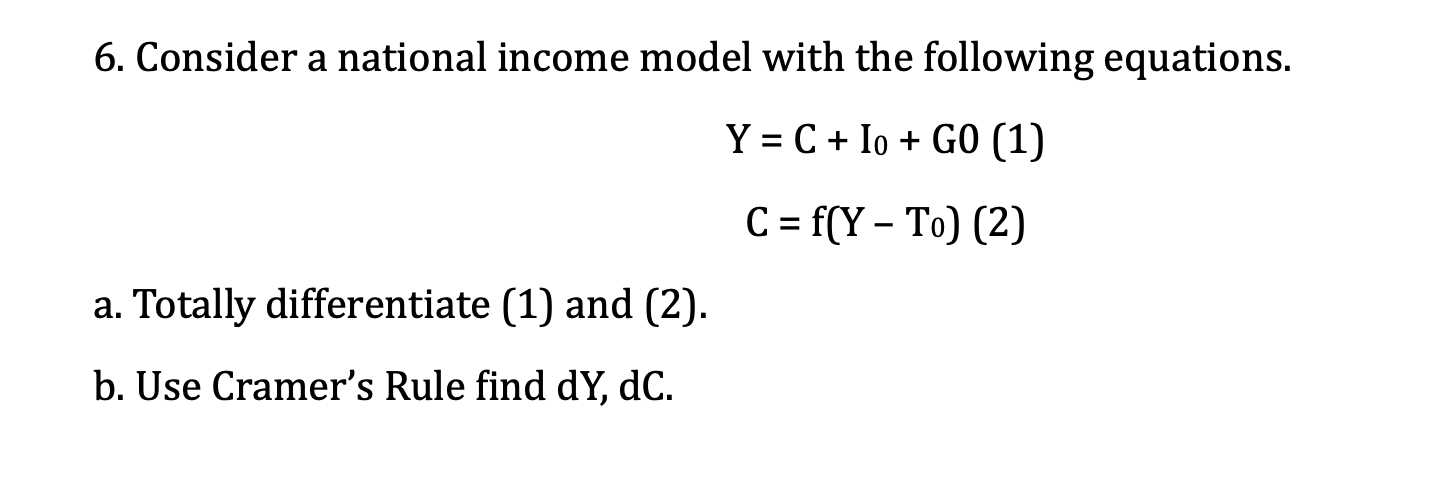 Solved 6. Consider a national income model with the | Chegg.com