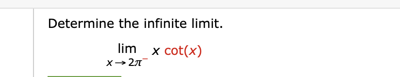 Solved Determine the infinite limit. lim cot(x) x → | Chegg.com