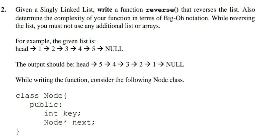 Solved 2. Given a Singly Linked List, write a function | Chegg.com