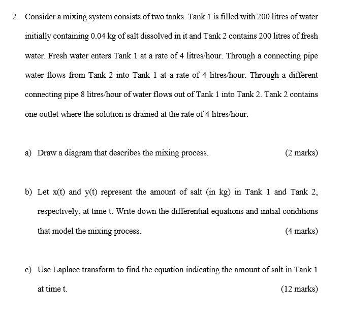 Solved 2. Consider a mixing system consists of two tanks. | Chegg.com