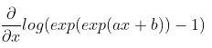 Solved a log(exp(exp(ax +b)) - 1) ) ac | Chegg.com