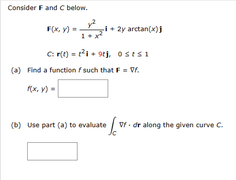 Solved Consider F and C below. F(x,y)=1+x2y2i+2yarctan(x)j | Chegg.com