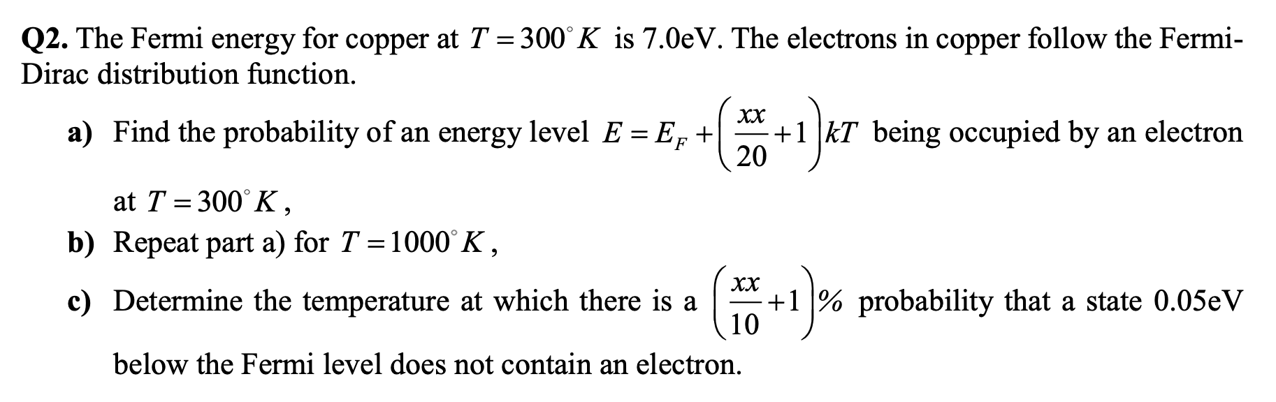 Solved Q2. The Fermi energy for copper at T = 300°K is | Chegg.com