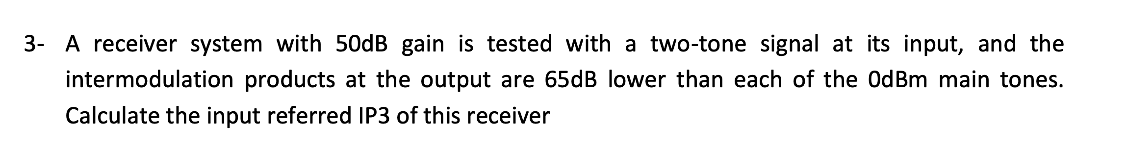 Solved 3- A receiver system with 50 dB gain is tested with a | Chegg.com
