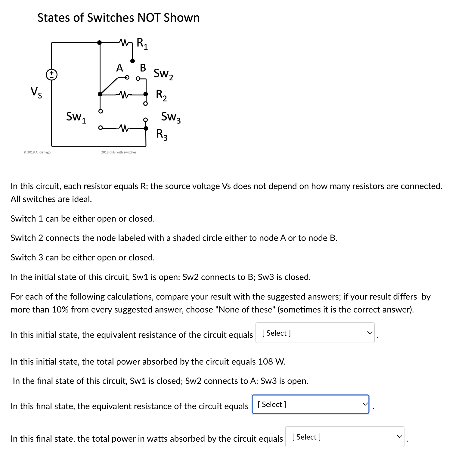 States of Switches NOT ShownIn this circuit, each | Chegg.com