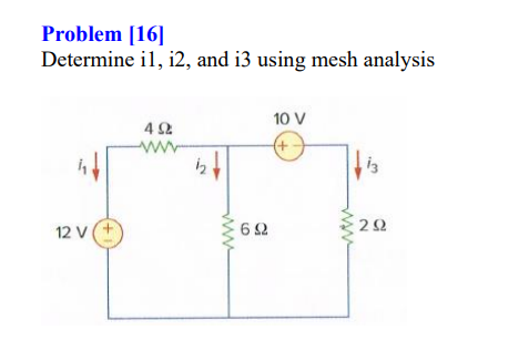Solved Problem [16] Determine i1, i2, and i3 using mesh | Chegg.com