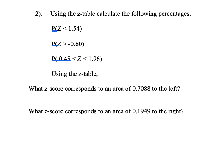 Solved 2). Using the z-table calculate the following | Chegg.com