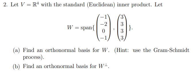 Solved 2. Let V=R4 with the standard (Euclidean) inner | Chegg.com