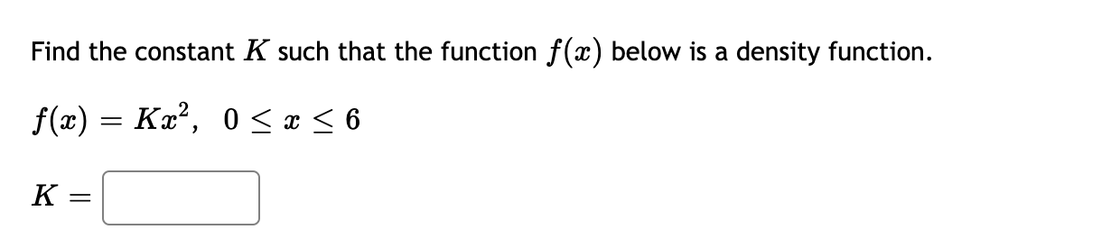 Solved Find the constant K such that the function f(x) below | Chegg.com