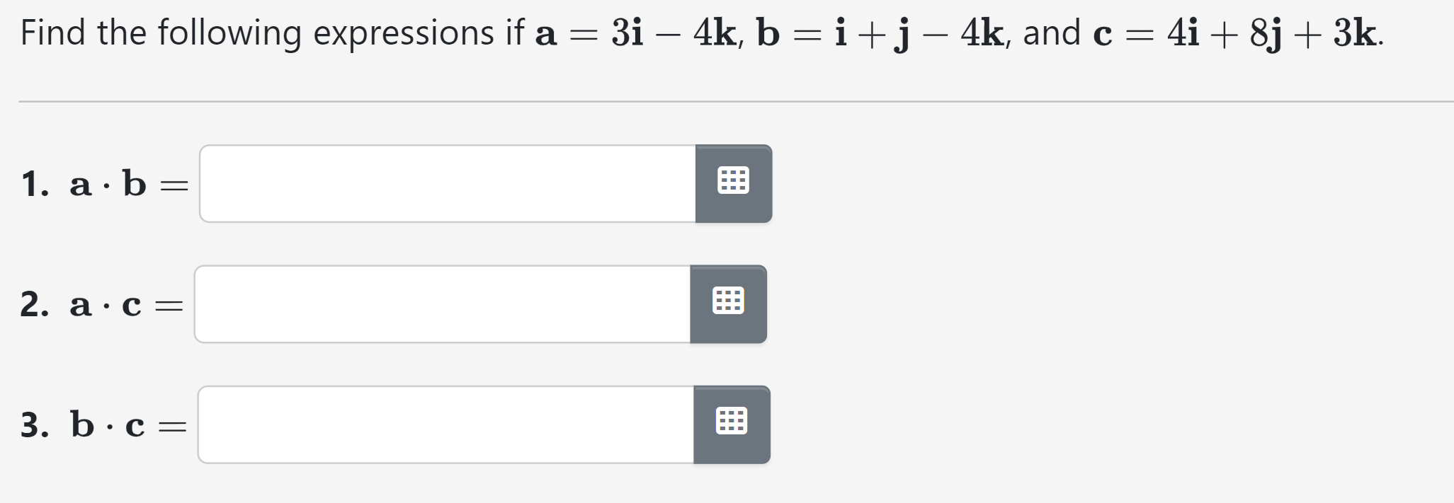 Solved Find the following expressions if a=3i-4k,b=i+j-4k, | Chegg.com