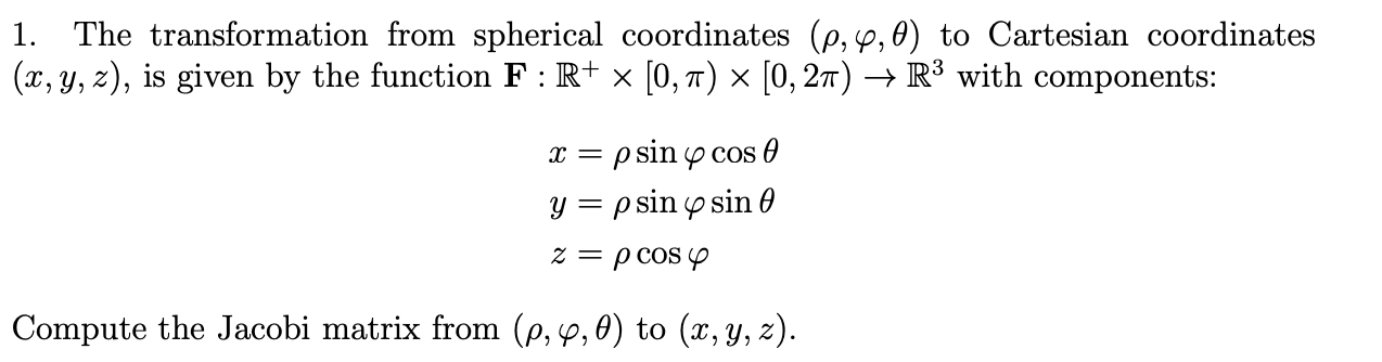 Solved 1. The transformation from spherical coordinates | Chegg.com
