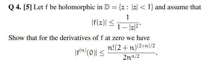 Solved Q 4. [5] Let f be holomorphic in D = {z: z]
