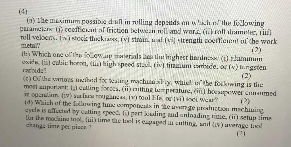 Solved (4) (a) The maximum possible draft in rolling depends | Chegg.com