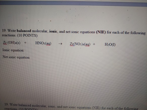 Solved 19. Write balanced molecular, ionic, and net ionic | Chegg.com