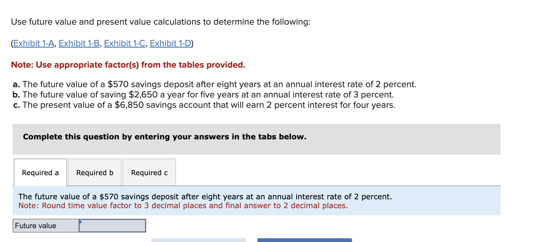 Solved Use future value and present value calculations to | Chegg.com