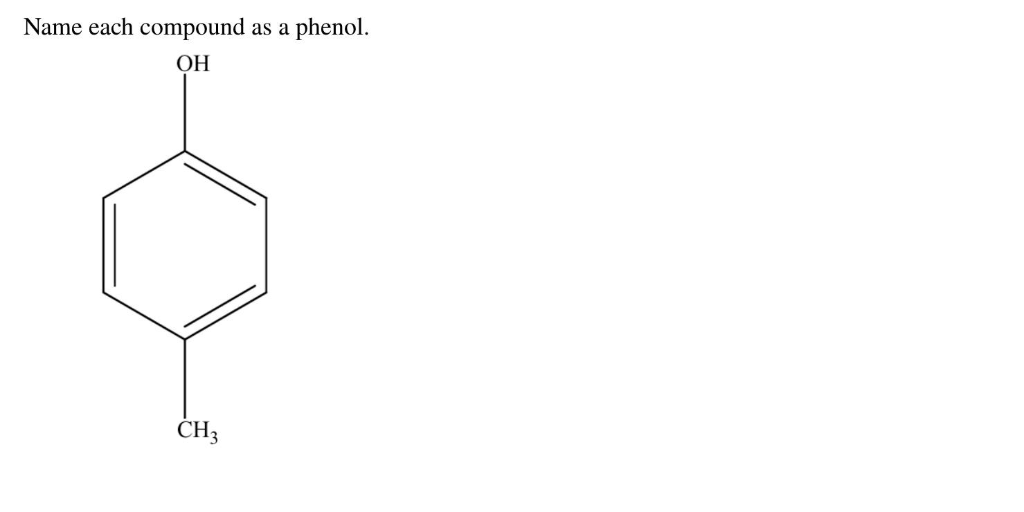 Solved as a Name each compound OH phenol. CH3 | Chegg.com