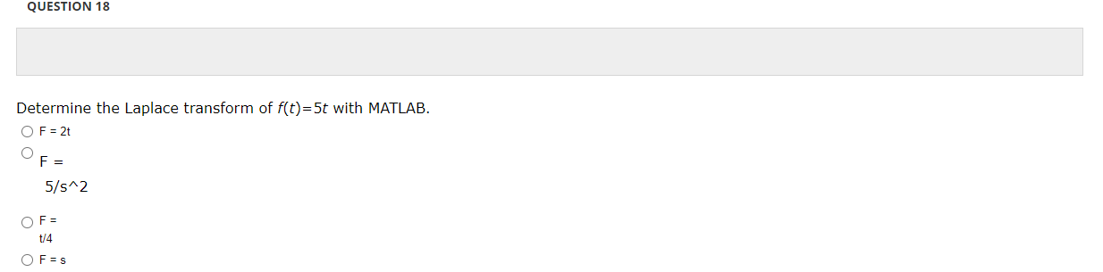 Solved QUESTION 18 Determine the Laplace transform of | Chegg.com