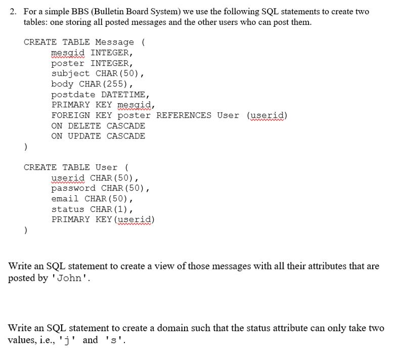 Solved 2. For a simple BBS (Bulletin Board System) we use | Chegg.com