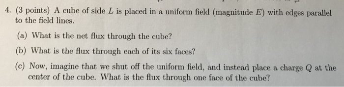 Solved 4 3 Points A Cube Of Side L Is Placed In A Uniform