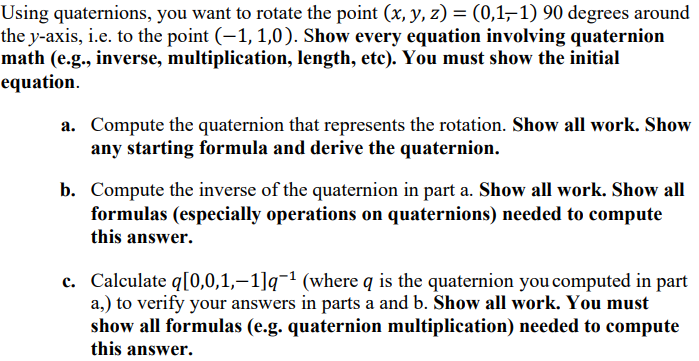 sing quaternions, you want to rotate the point | Chegg.com