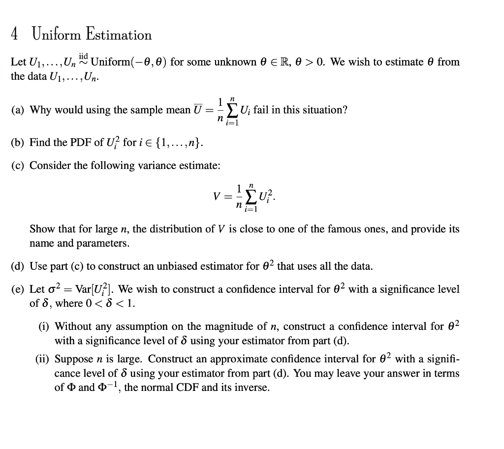 Solved 4 Uniform Estimation Let U1,…,Un∼ iid Uniform (−θ,θ) | Chegg.com