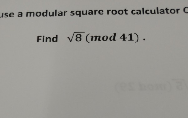 Solved use a modular square root calculator Find V8 (mod | Chegg.com
