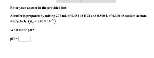 Solved Enter your answer in the provided box. A buffer is | Chegg.com