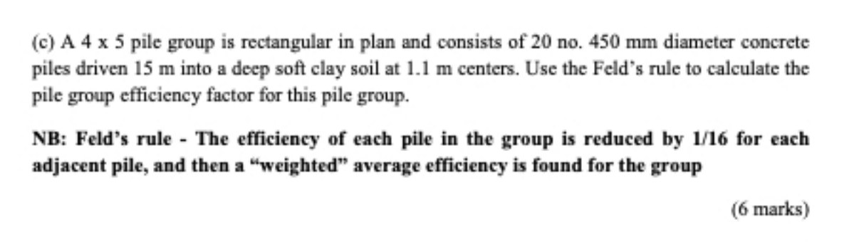 Solved (c) A 4×5 pile group is rectangular in plan and | Chegg.com