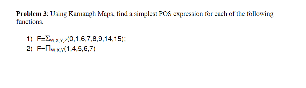 Solved Problem 3: Using Karnaugh Maps, find a simplest POS | Chegg.com