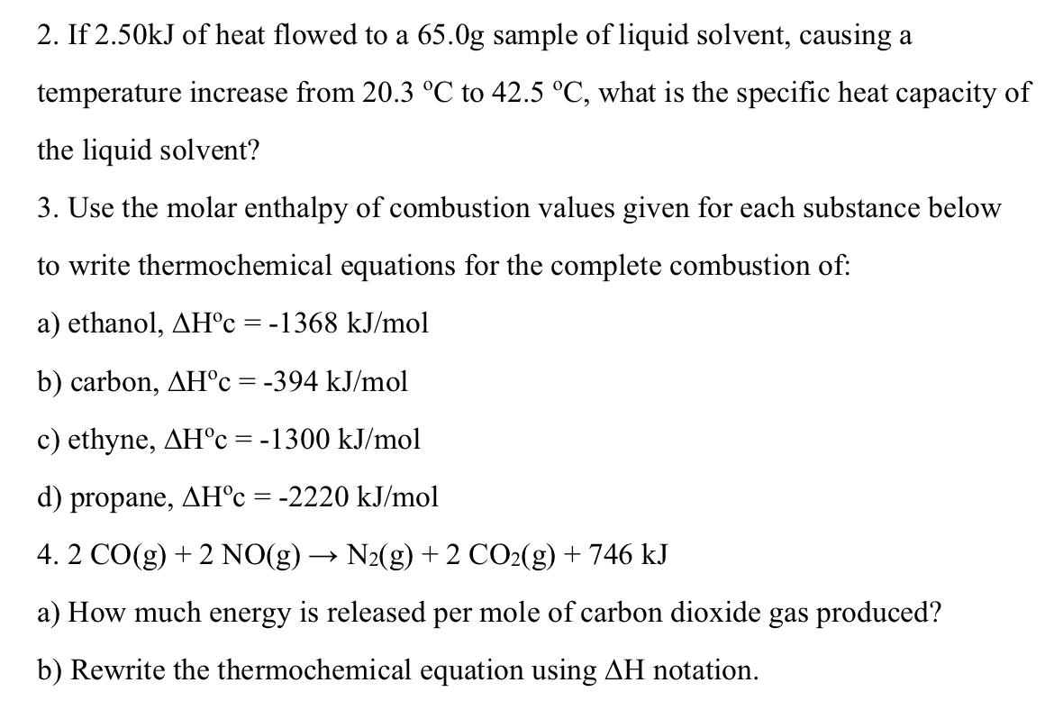 Solved 2. If 2.50kJ of heat flowed to a 65.0g sample of | Chegg.com