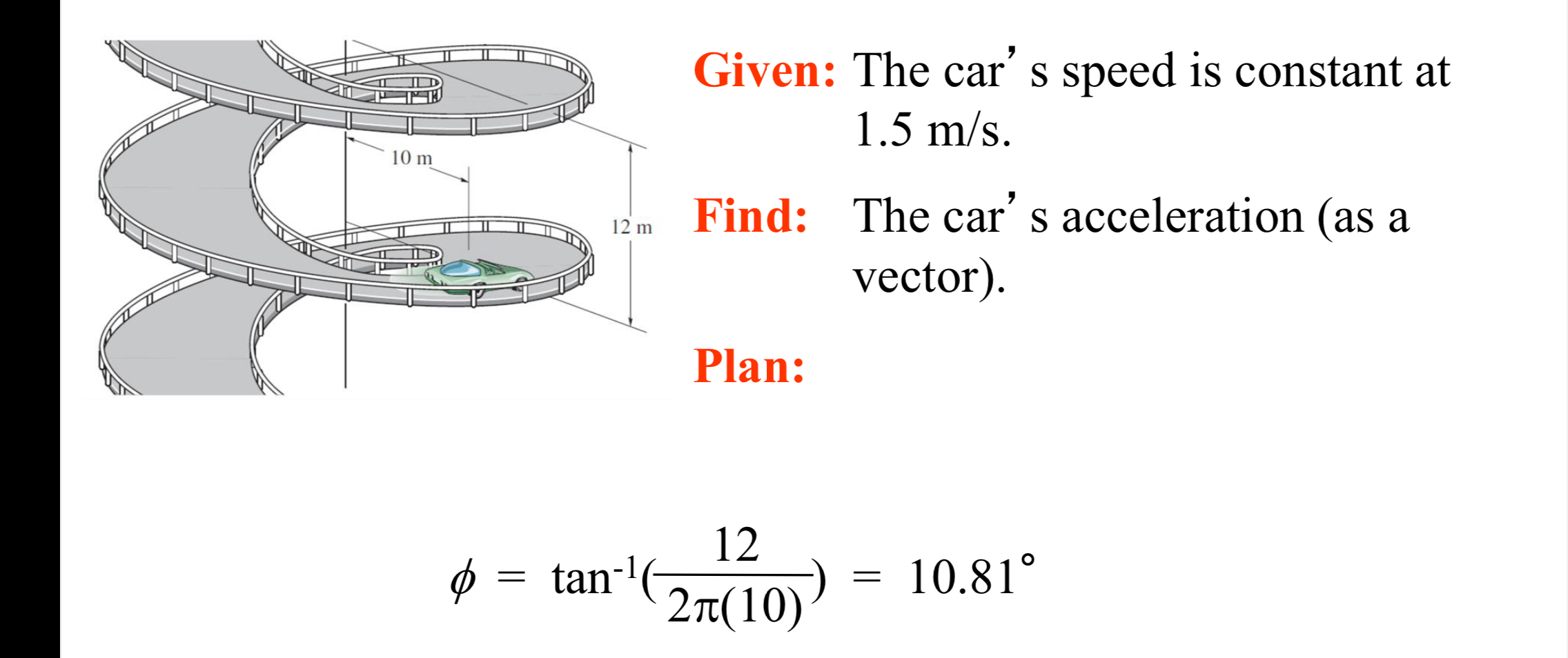 Solved Given: The car's speed is ﻿constant at1.5ms.Find: The | Chegg.com