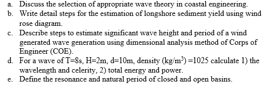 Solved a. Discuss the selection of appropriate wave theory | Chegg.com