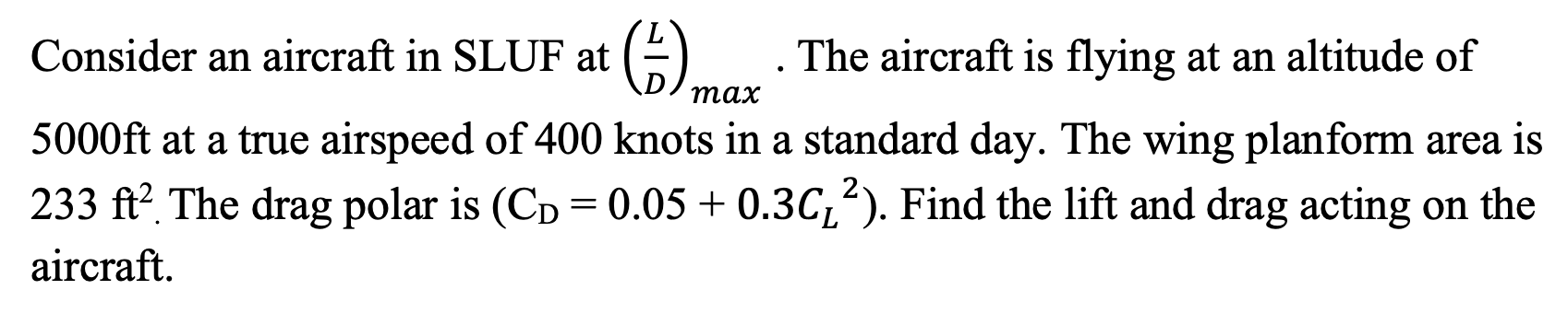 Consider an aircraft in SLUF at (𝐿) . The aircraft | Chegg.com