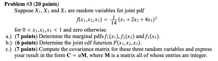Solved Problem #3 ( 20 points) Suppose X1,X2 and X3 are | Chegg.com