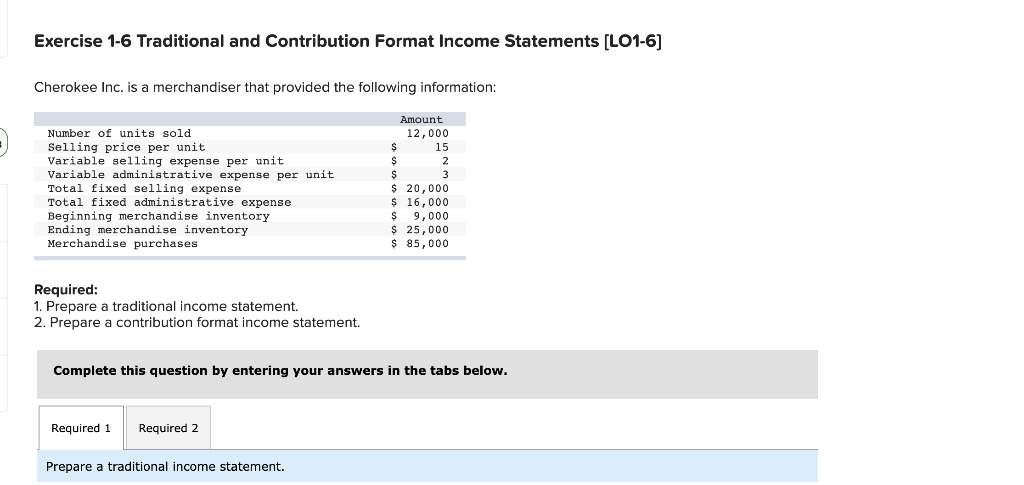 Solved Exercise 1-6 Traditional and Contribution Format | Chegg.com