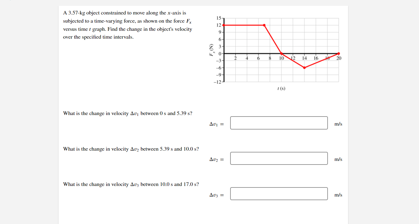 Solved 15 A 3.57-kg object constrained to move along the | Chegg.com