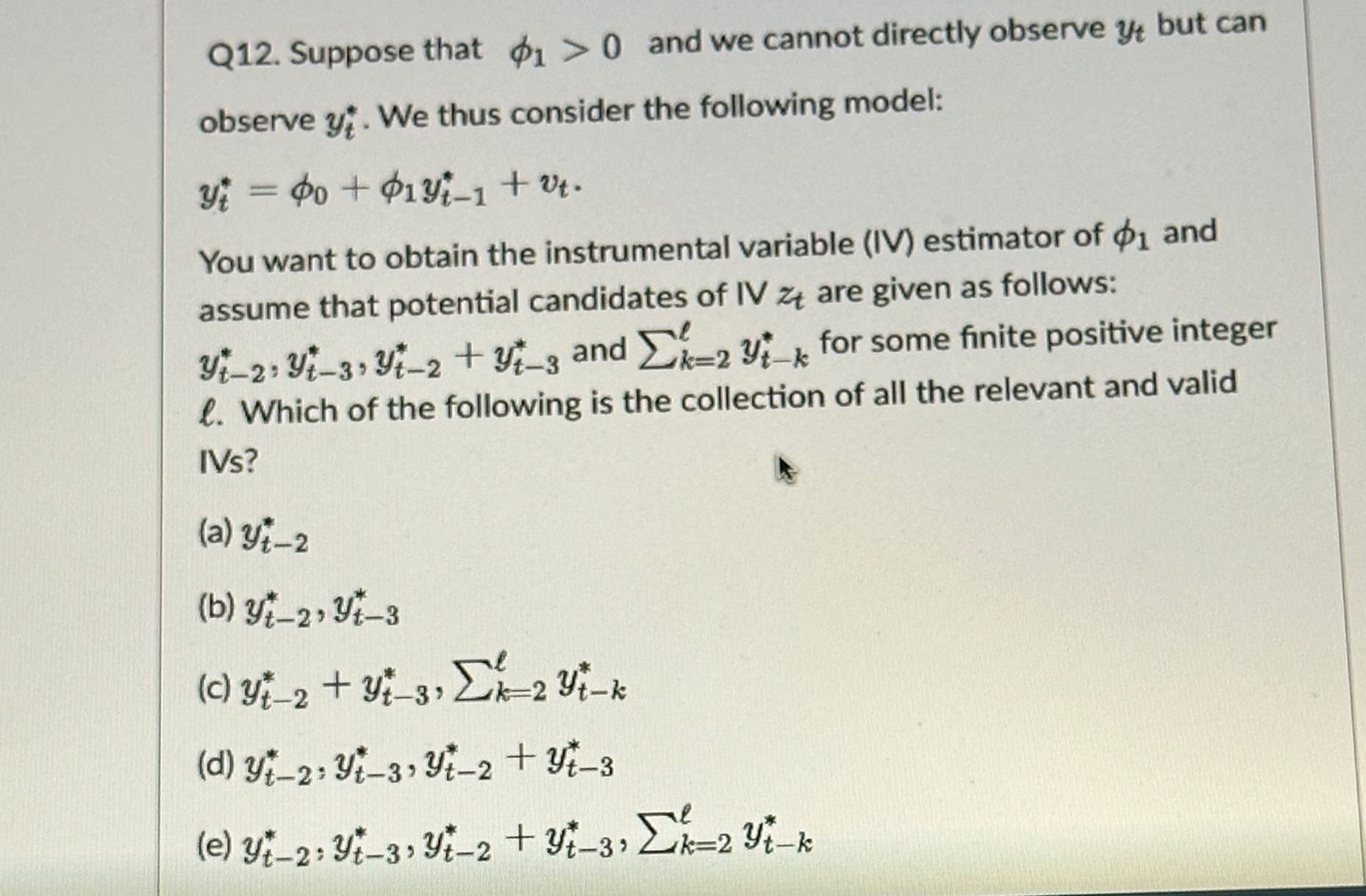 Solved Q12. Suppose that ϕ1>0 and we cannot directly observe | Chegg.com