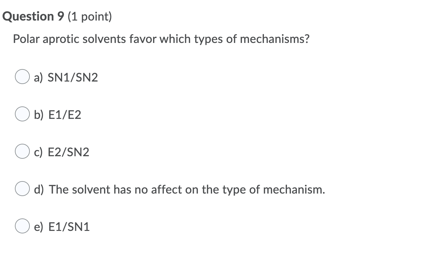 Solved Question 9 (1 point) Polar aprotic solvents favor | Chegg.com