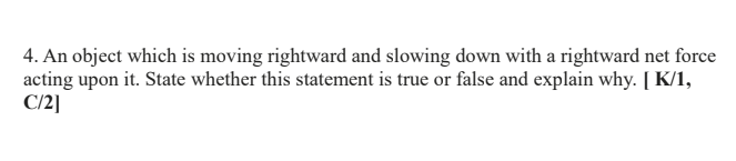 Solved An object which is moving rightward and slowing down | Chegg.com