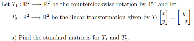 Solved Let T1:R2 R2 be the counterclockwise rotation by 45∘ | Chegg.com