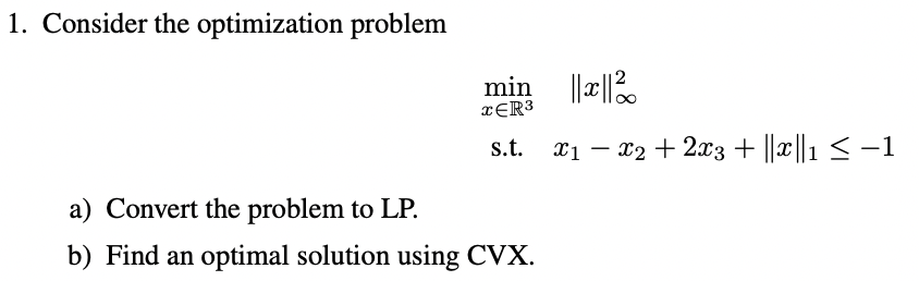 Solved 1. Consider the optimization problem minx∈R3 s.t. | Chegg.com