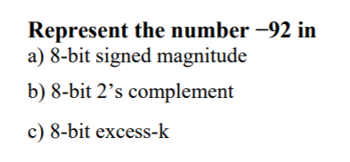 Solved Represent the number -92 in a) 8-bit signed magnitude | Chegg.com