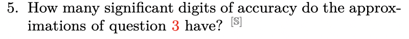 Solved 3. Calculate the absolute error in approximating p by | Chegg.com