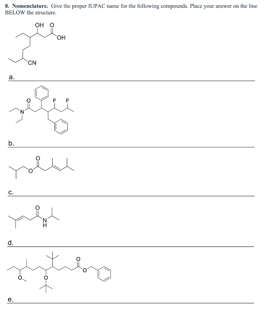 Solved 8. Nomenclature. Give the proper IUPAC name for the | Chegg.com