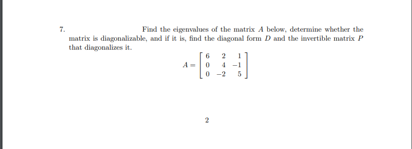 Solved 7. Find the eigenvalues of the matrix A below, | Chegg.com